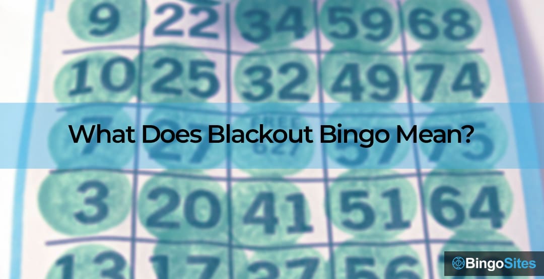 What Does Blackout Bingo Mean BingoSites co uk What Does Blackout Bingo Mean BingoSites co uk