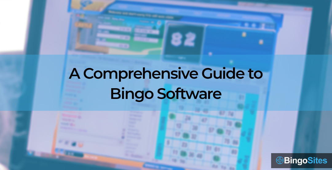 A Comprehensive Guide to Bingo Software | Bingo Sites
